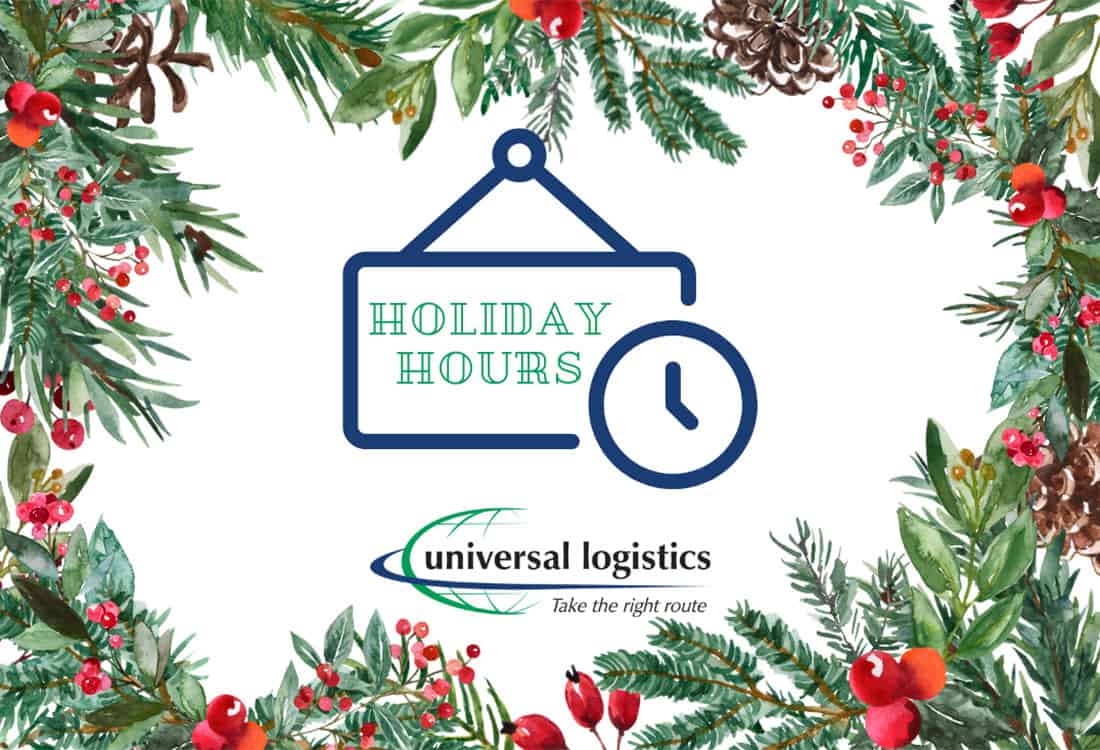 Holiday Hours for Universal Logistics Offices - Universal Logistics